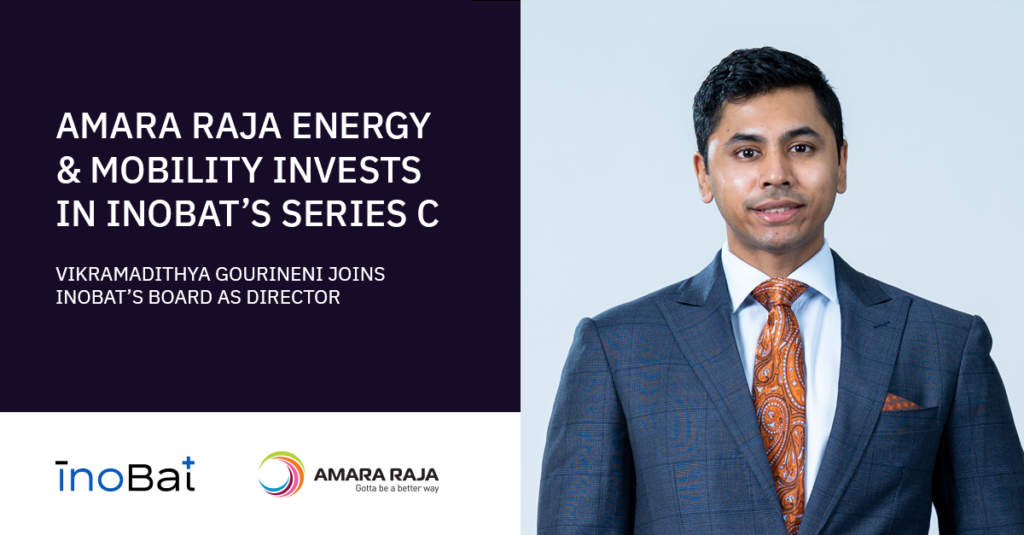 Amara Raja Energy & Mobility invests in InoBat’s Series C | InoBat